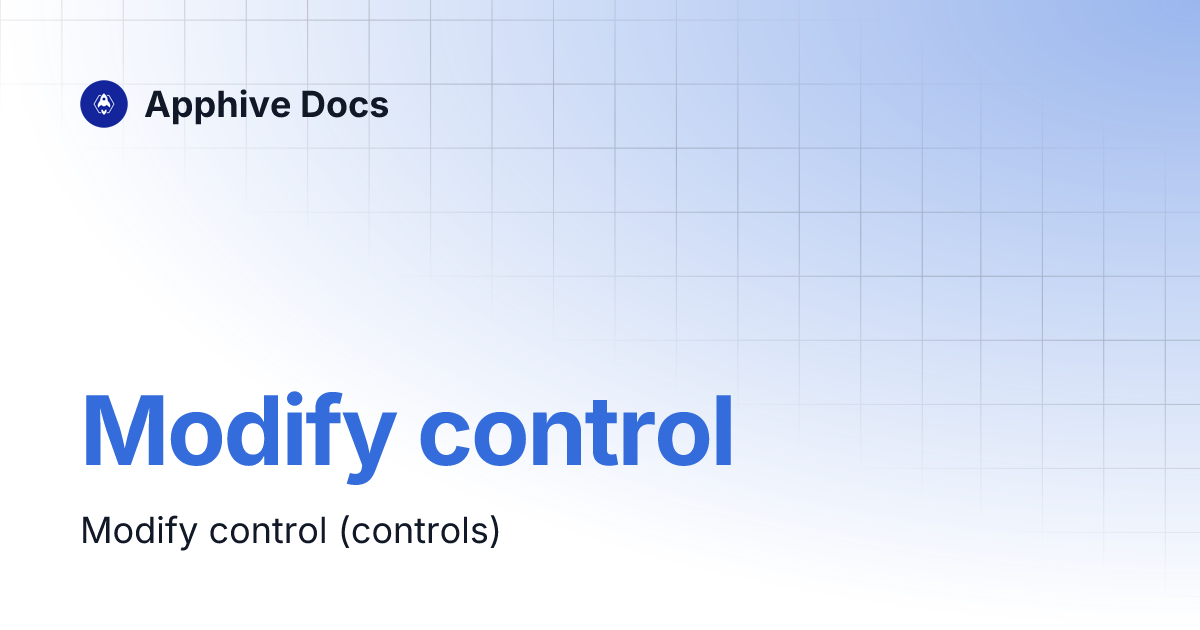 Modify control | Apphive Docs