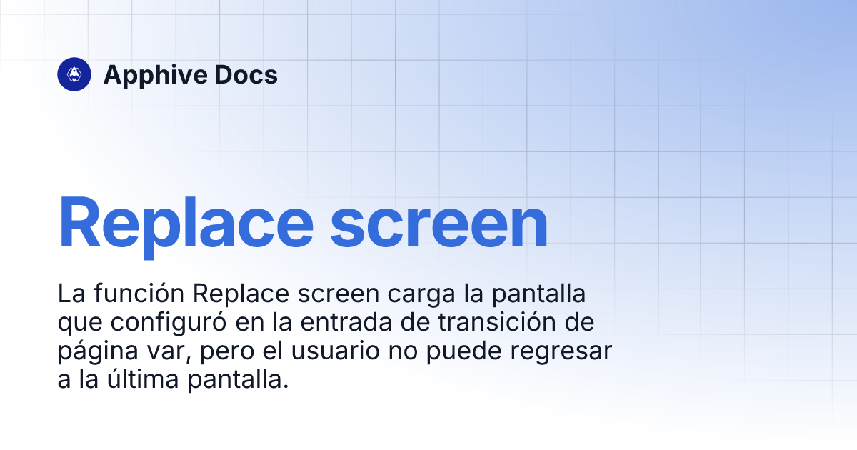 Replace screen | Apphive Docs
