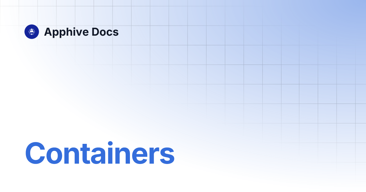 Containers | Apphive Docs