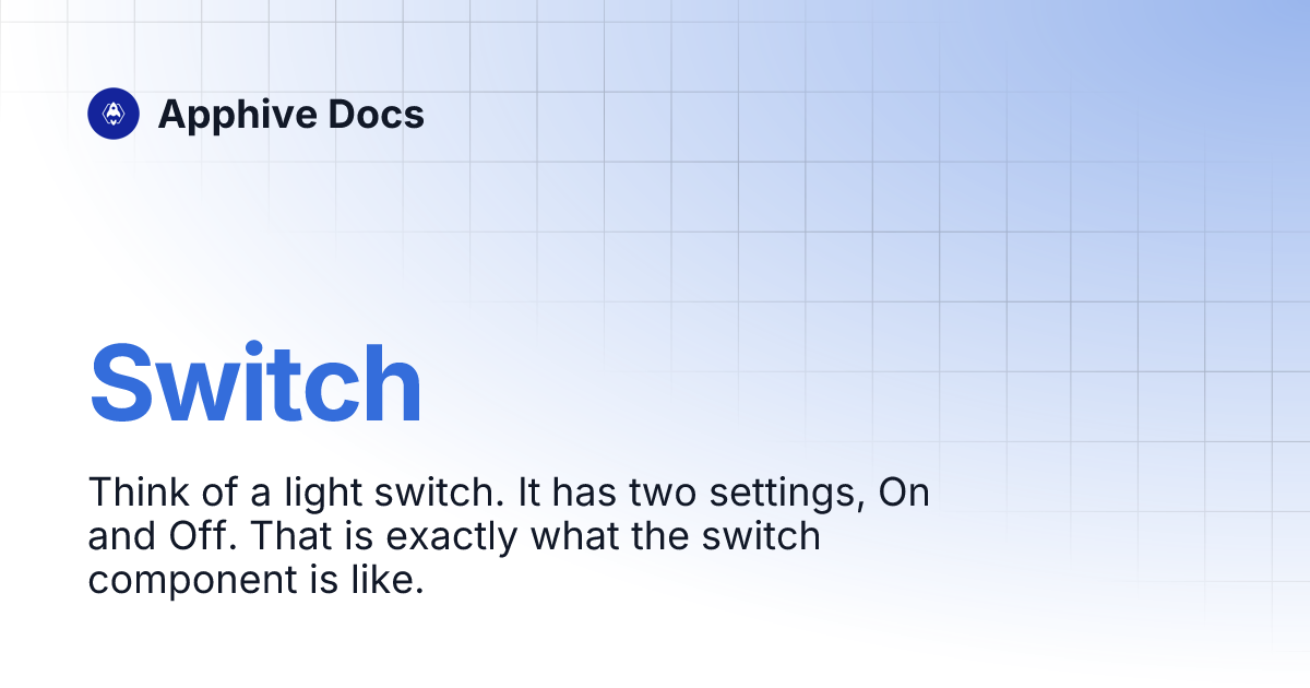 Switch | Apphive Docs
