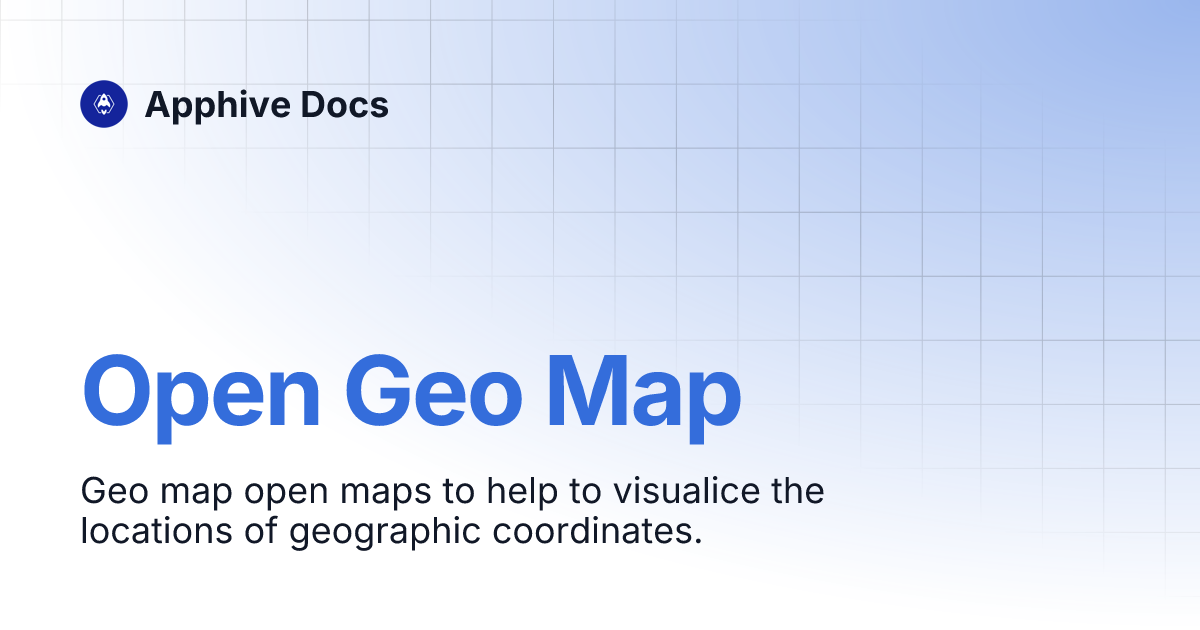Open Geo Map | Apphive Docs