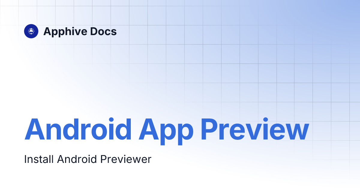 Android App Preview | Apphive Docs
