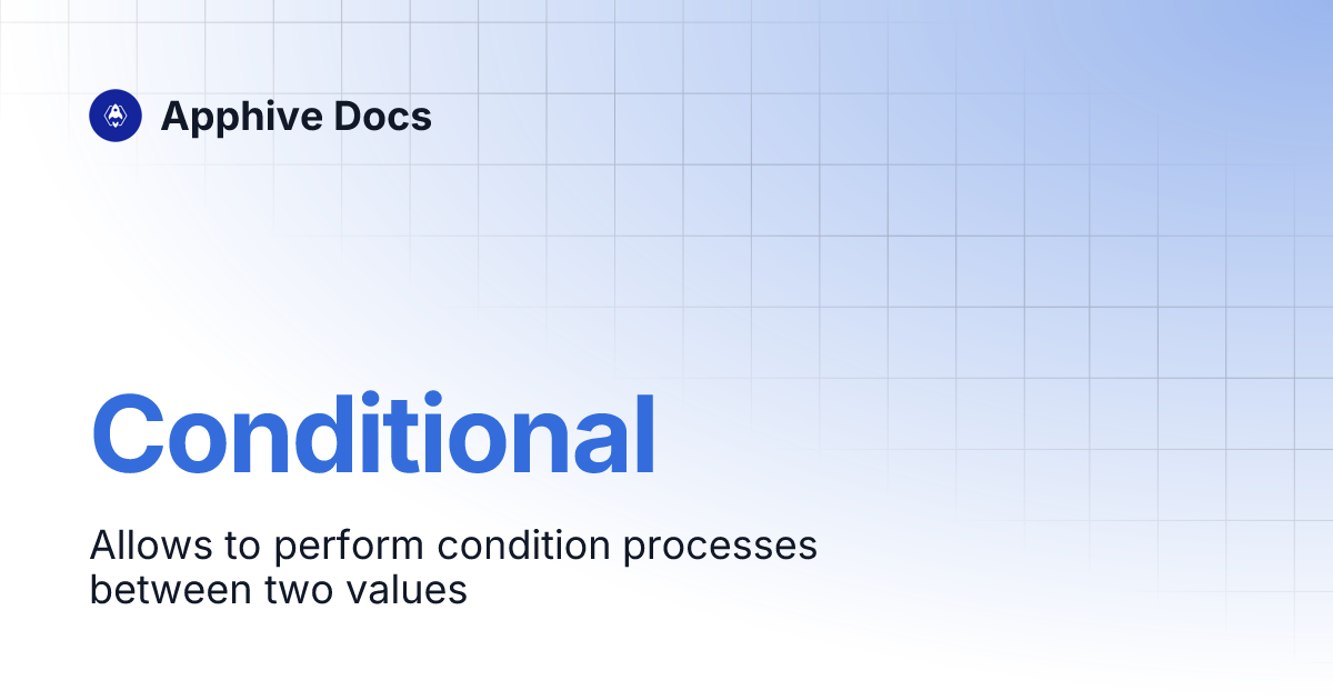 Conditional | Apphive Docs