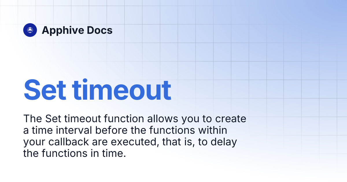 Set timeout | Apphive Docs