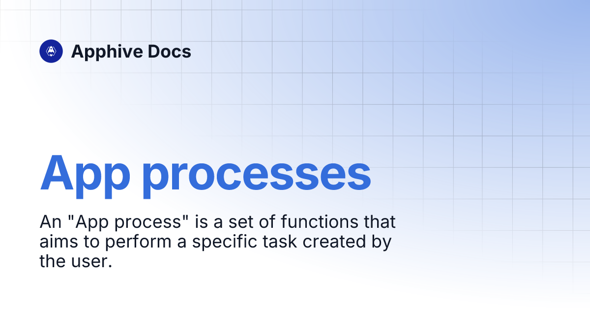 App processes | Apphive Docs