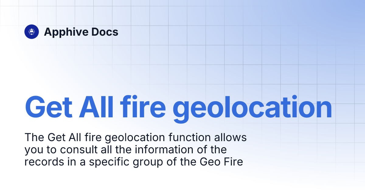 Get All fire geolocation | Apphive Docs