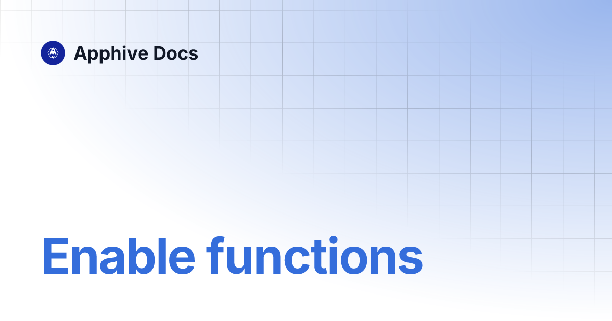 Enable functions | Apphive Docs