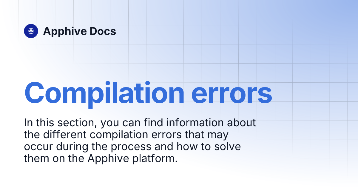 Compilation errors | Apphive Docs Compilation errors | Apphive Docs